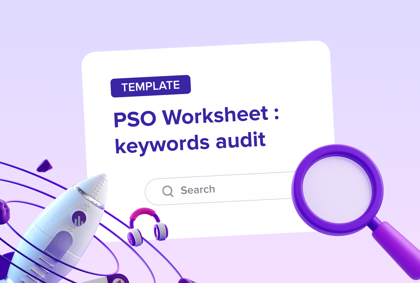 PSO Worksheet • Keyword Audit Template
